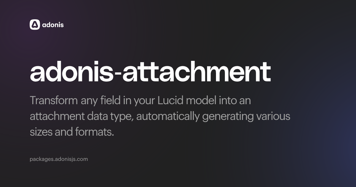 adonis-attachment - AdonisJS Packages