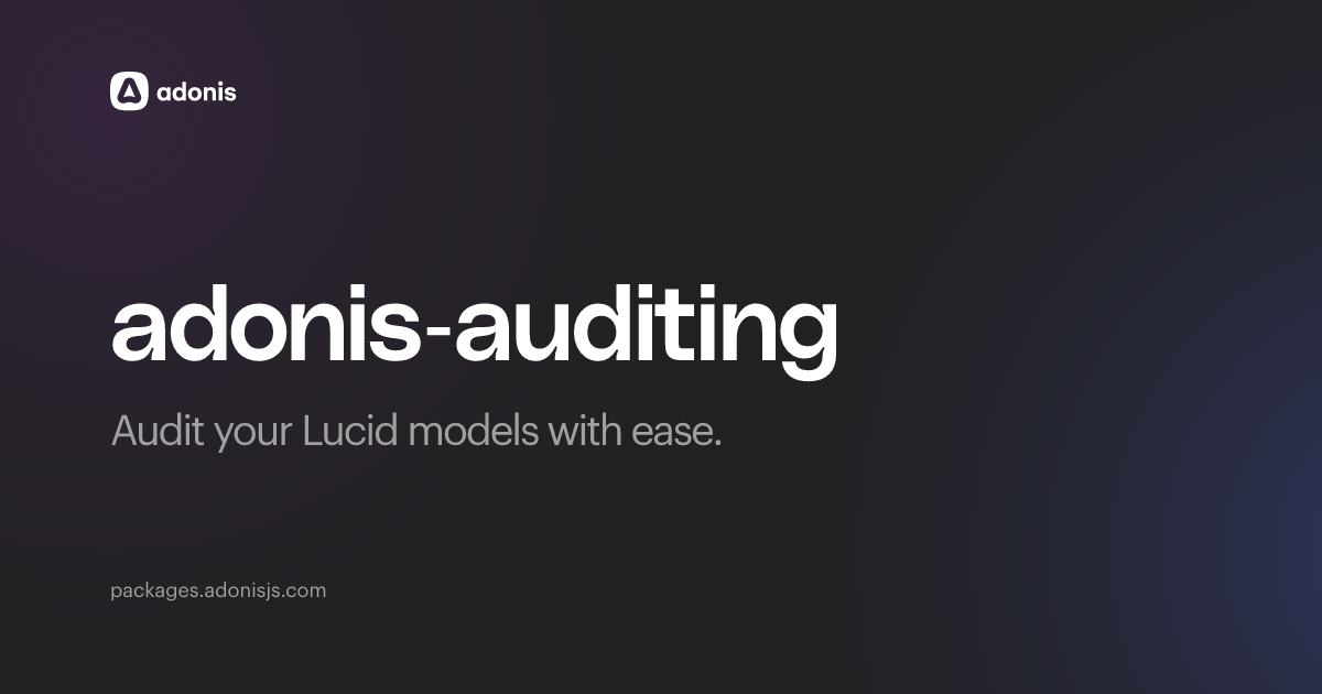 adonis-auditing - AdonisJS Packages