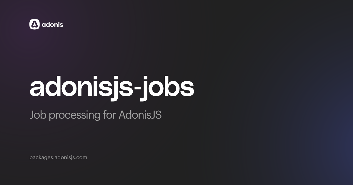 adonisjs-jobs - AdonisJS Packages