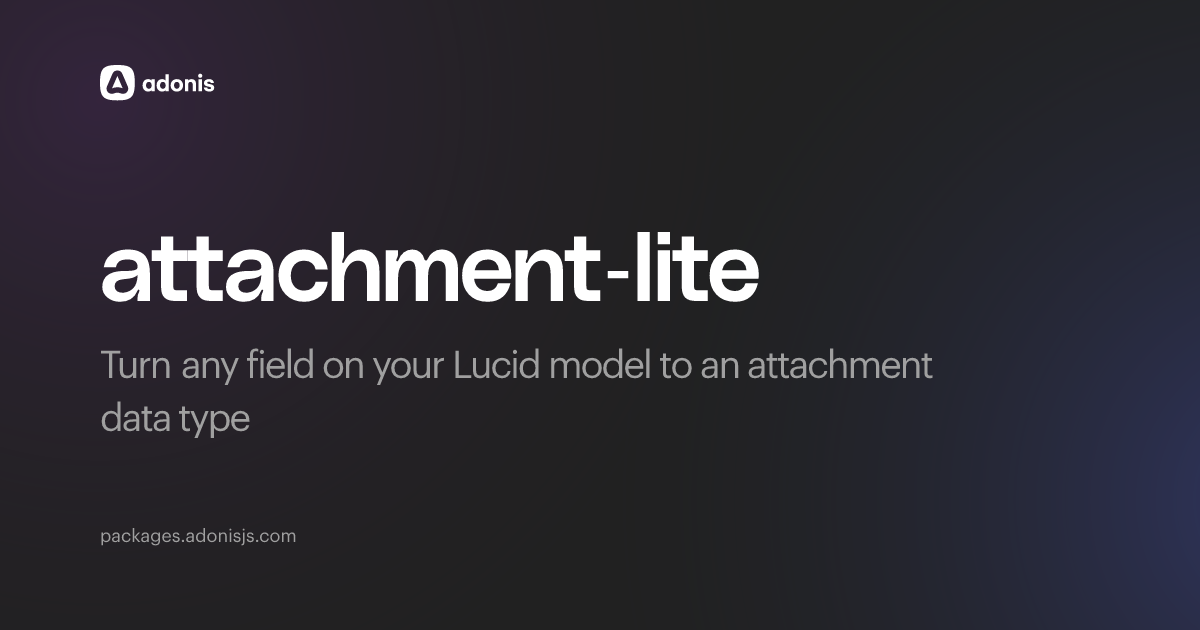 attachment-lite - AdonisJS Packages