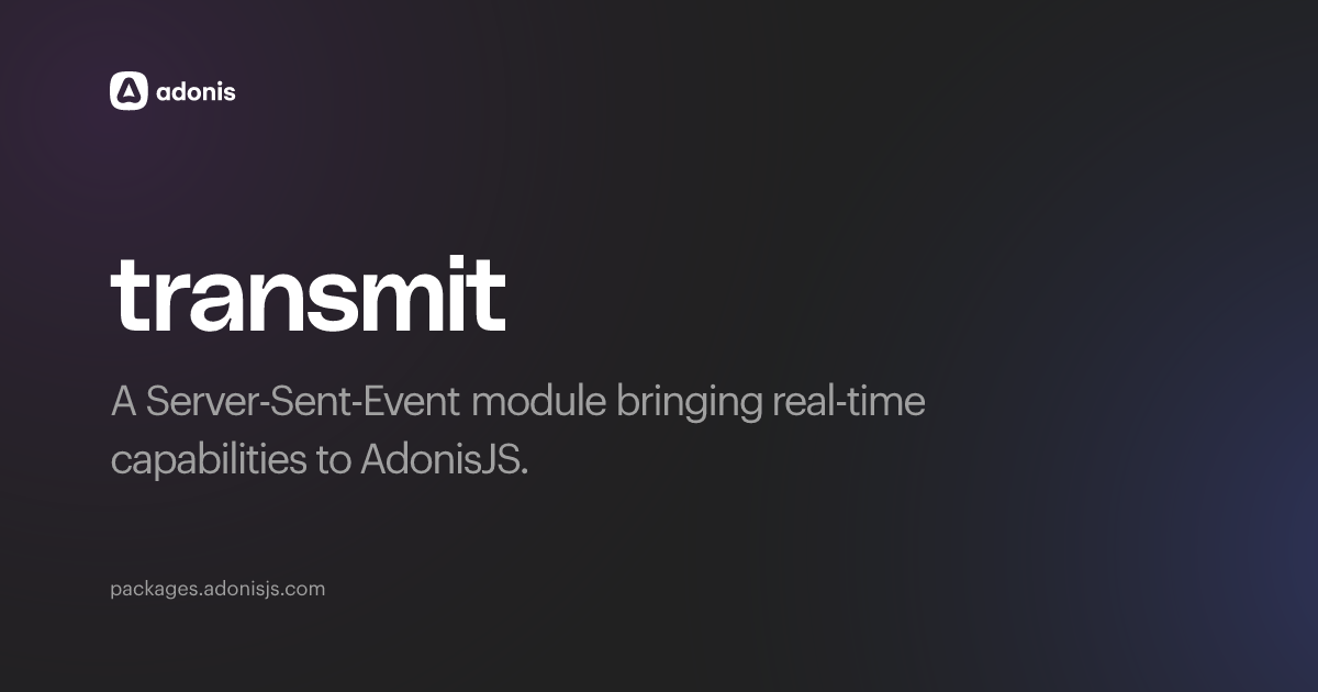 transmit - AdonisJS Packages